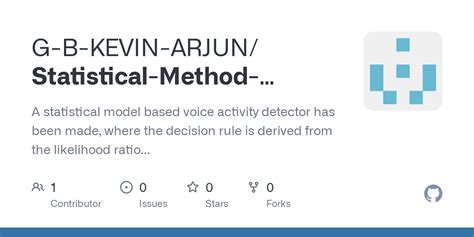 Github G B Kevin Arjunstatistical Method Based Voice Activity Detection A Statistical Model