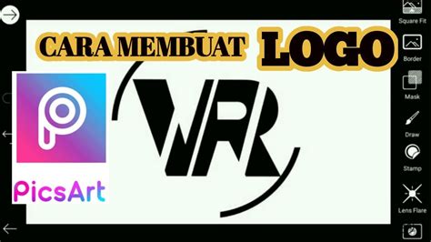 CARA MEMBUAT LOGO DI PICSART YouTube