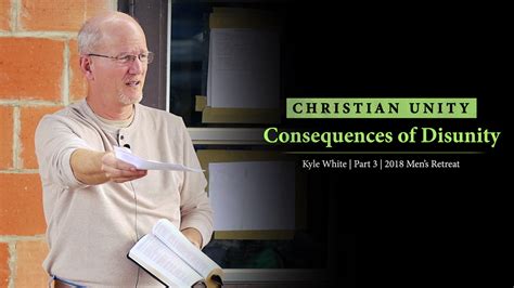 Christian Unity Consequences Of Disunity Part Kyle White