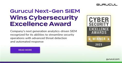 Gurucul Next Gen Siem Wins Cybersecurity Excellence Award Gurucul