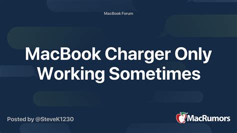 Macbook Charger Only Working Sometimes Macrumors Forums