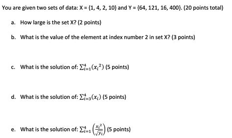 Solved You Are Given Two Sets Of Data X And Chegg Com