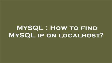 Mysql How To Find Mysql Ip On Localhost Youtube