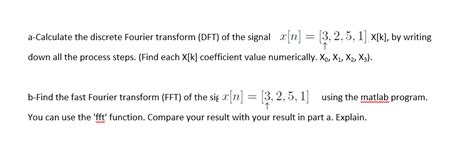 A Calculate The Discrete Fourier Transform Dft Of