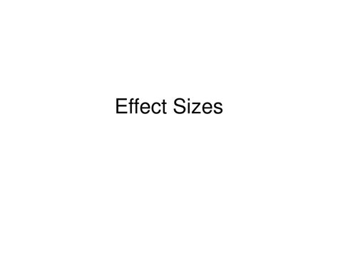 PPT Effect Sizes PowerPoint Presentation Free Download ID