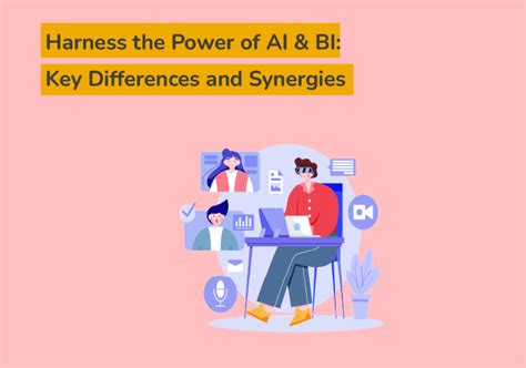 Harness The Power Of Ai And Bi Key Differences And Synergies Valueworks
