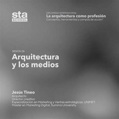 SesiÓn 30 Arquitectura Y Los Medios Por Jesús Tineo Sta School