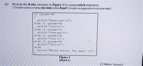 Solved A Rewrite The If Else Structure In Figure 1 By