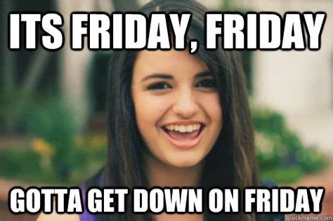 Five On Friday Rebecca Black Rebecca Black Friday Meme Pictures