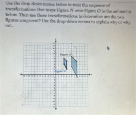 Use The Drop Down Menus Below To State The Sequence Of Transformations That Maps Figare N