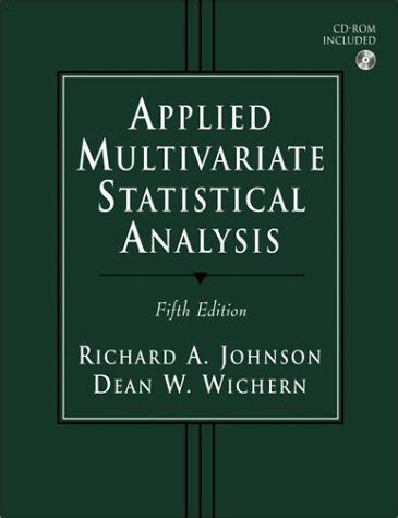Applied Multivariate Statistical Analysis By Richard A Johnson Goodreads