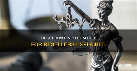 Ticket Scalping Legalities For Resellers Explained Lawshun