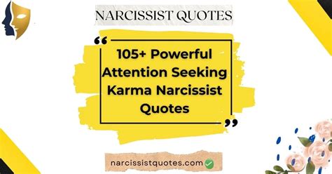 105 Powerful Attention Seeking Karma Narcissist Quotes 2026
