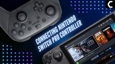Connect Nintendo Switch Pro Controller To Steam Deck Quickly