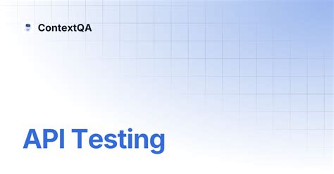 api testing contextqa