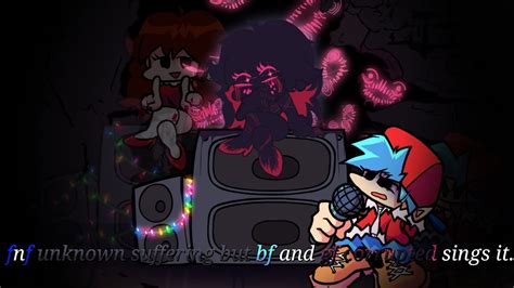 Fnf Unknown Suffering But Bf And Gf Corrupted Sings It Youtube