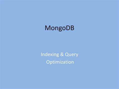 Indexing In Mongodb Ppt
