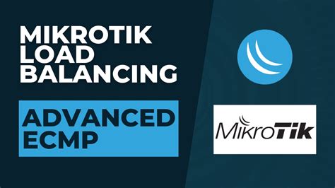 Mikrotik Load Balancing Advanced Ecmp Mikrotik Router Configuration Tutorial Step By Step