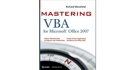 Part 2 Learning How To Work With Vba Mastering Vba For Microsoft Office 2007 2nd Edition Book