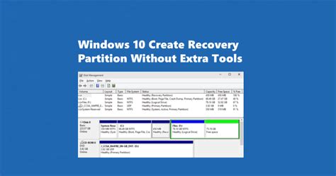 Windows 10 Create Recovery Partition Without Extra Tools