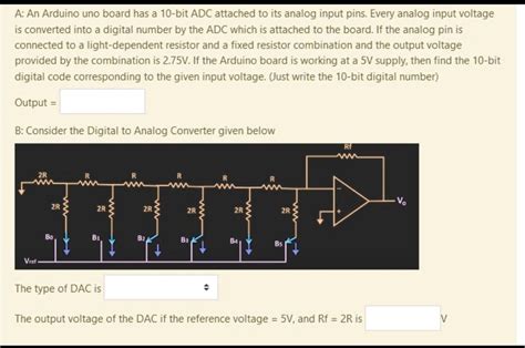 Solved A An Arduino Uno Board Has A 10 Bit Adc Attached To Its Analog