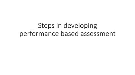 Steps In Developing Performance Based Assessment Pptx