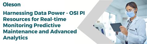 Oleson On Linkedin Harnessing Data Power Osi Pi Resources For Real Time Monitoring…
