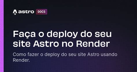 Faça o deploy do seu site Astro no Render Docs