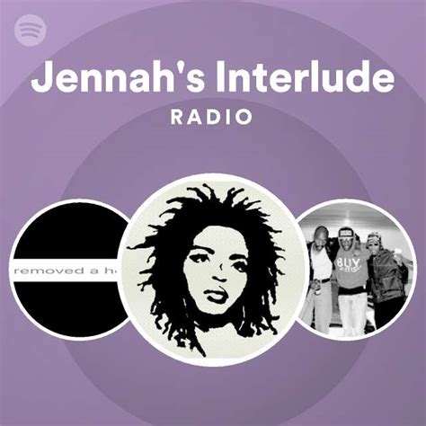 Jennahs Interlude Radio Spotify Playlist