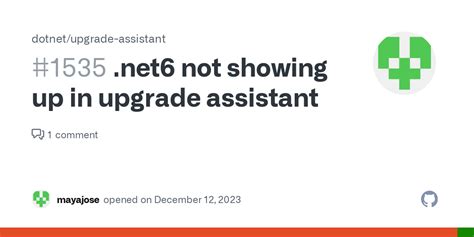 Net6 Not Showing Up In Upgrade Assistant · Issue 1535 · Dotnetupgrade Assistant · Github