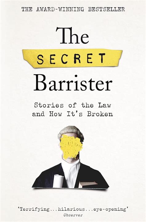 The Secret Barrister Stories Of The Law And How Its Broken Uk Barrister The