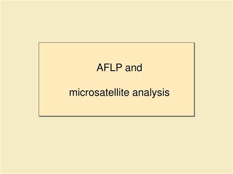 Ppt Aflp And Microsatellite Analysis Powerpoint Presentation Free Download Id 221744
