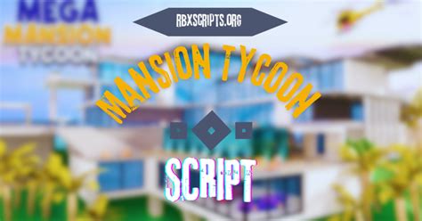 Mansion Tycoon Script RBX Scripts