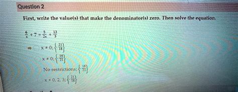 Solved Question 2 First Write The Values That Make The Denominator