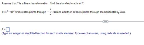Solved Assume That T Is A Linear Transformation Find The Chegg Com