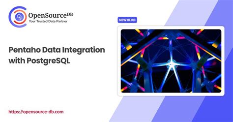 Opensource Db On Linkedin Pentaho Data Integration With Postgresql Opensourcedb