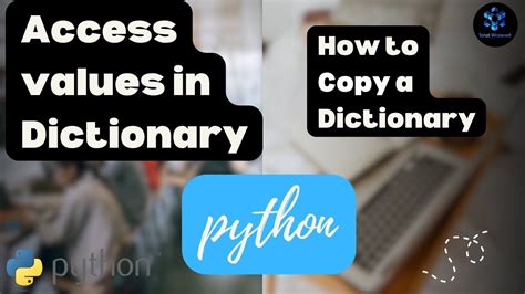 How To Access Values In Python Dictionary Copying A Dictionary In