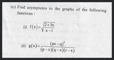 C Find Asymptotes To The Graphs Of The Following Functions I F X X