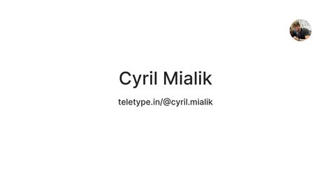 Cyril Mialik — Teletype