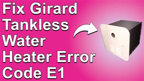 Girard Tankless Water Heater Error Codes Troubleshooting Guide Smart