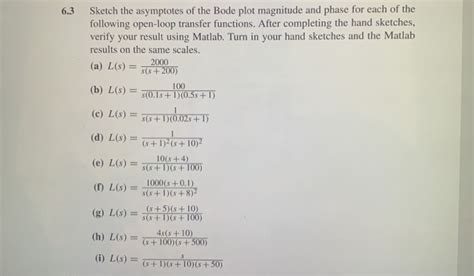 Solved 6 3 Sketch The Asymptotes Of The Bode Plot Magnitude