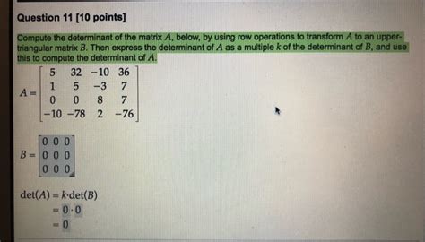 Solved Question 11 10 Points Compute The Determinant Of