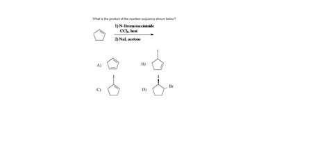 solved what is the product of the reaction sequence shown