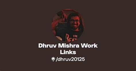 Dhruv Mishra Work Links Instagram Linktree