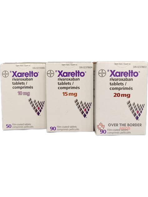 Over The Border Meds Xarelto Rivaroxaban Over The Border Meds