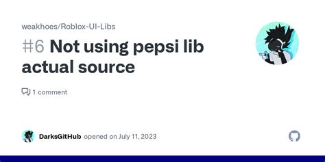 Not Using Pepsi Lib Actual Source · Issue 6 · Weakhoesroblox Ui Libs · Github