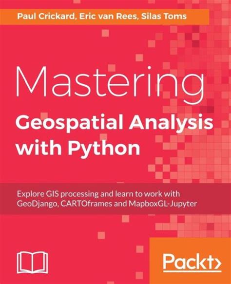 Mastering Geospatial Analysis With Python Analysis Machine Learning