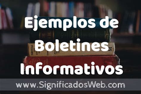 50 Ejemplos De Boletines Informativos ️ Características ¿que Es Como Usar