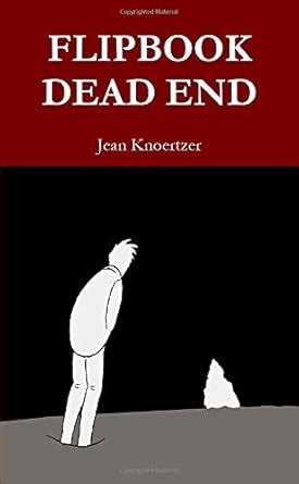 Flipbook Dead End Knoertzer Jean Books