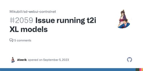 Issue Running T I XL Models Issue Mikubill Sd Webui